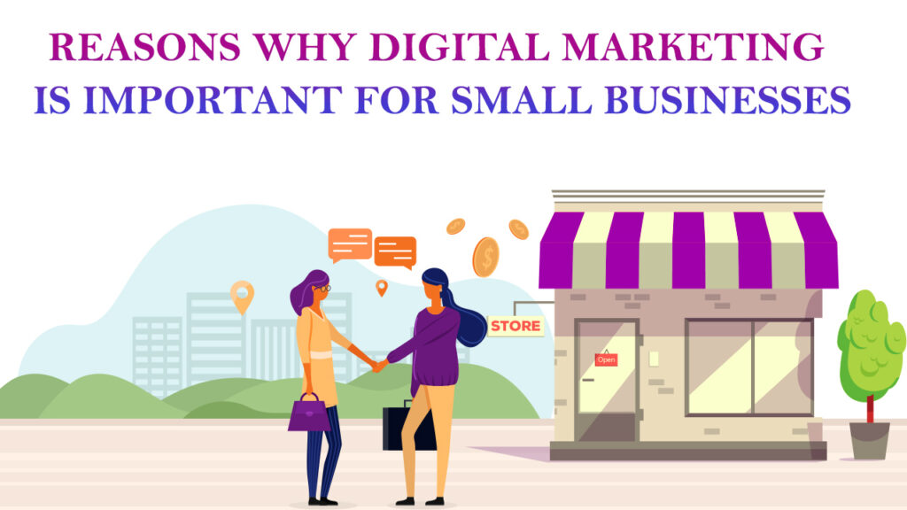Reasons Why Digital Marketing Is Important For Small Businesses – Digiedia