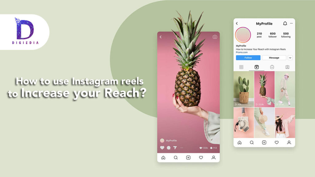 Use Instagram Reels To Increase Your Reach Digiedia use-instagram-reels-to-increase-your-reach-digiedia